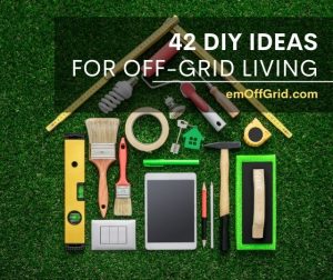 42 Massive DIY Ideas For Off-Grid Living (Photos Included)