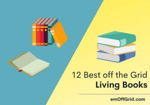 12 Best off the Grid Living Books