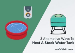 3 Alternative Ways To Heat A Stock Water Tank