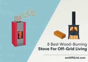 8 Best Wood-Burning Stoves For Off-Grid Living